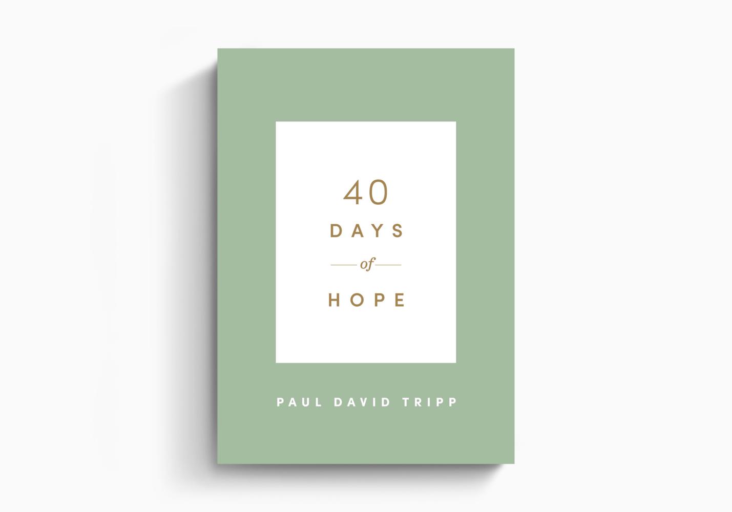 40 Days of Hope by Paul David Tripp | Reformed Book Outlet